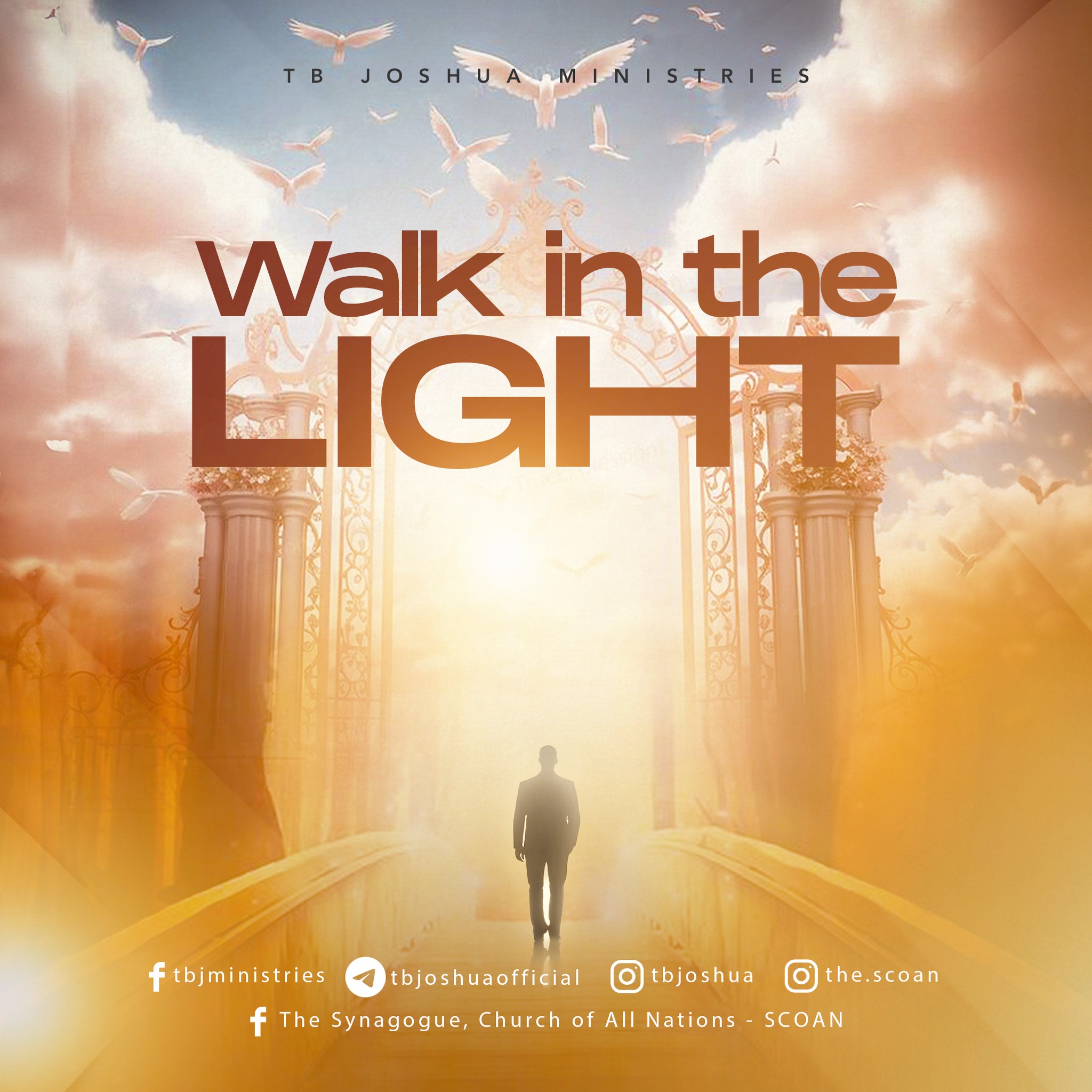 WALK IN THE LIGHT - The Synagogue, Church Of All Nations - SCOAN ...