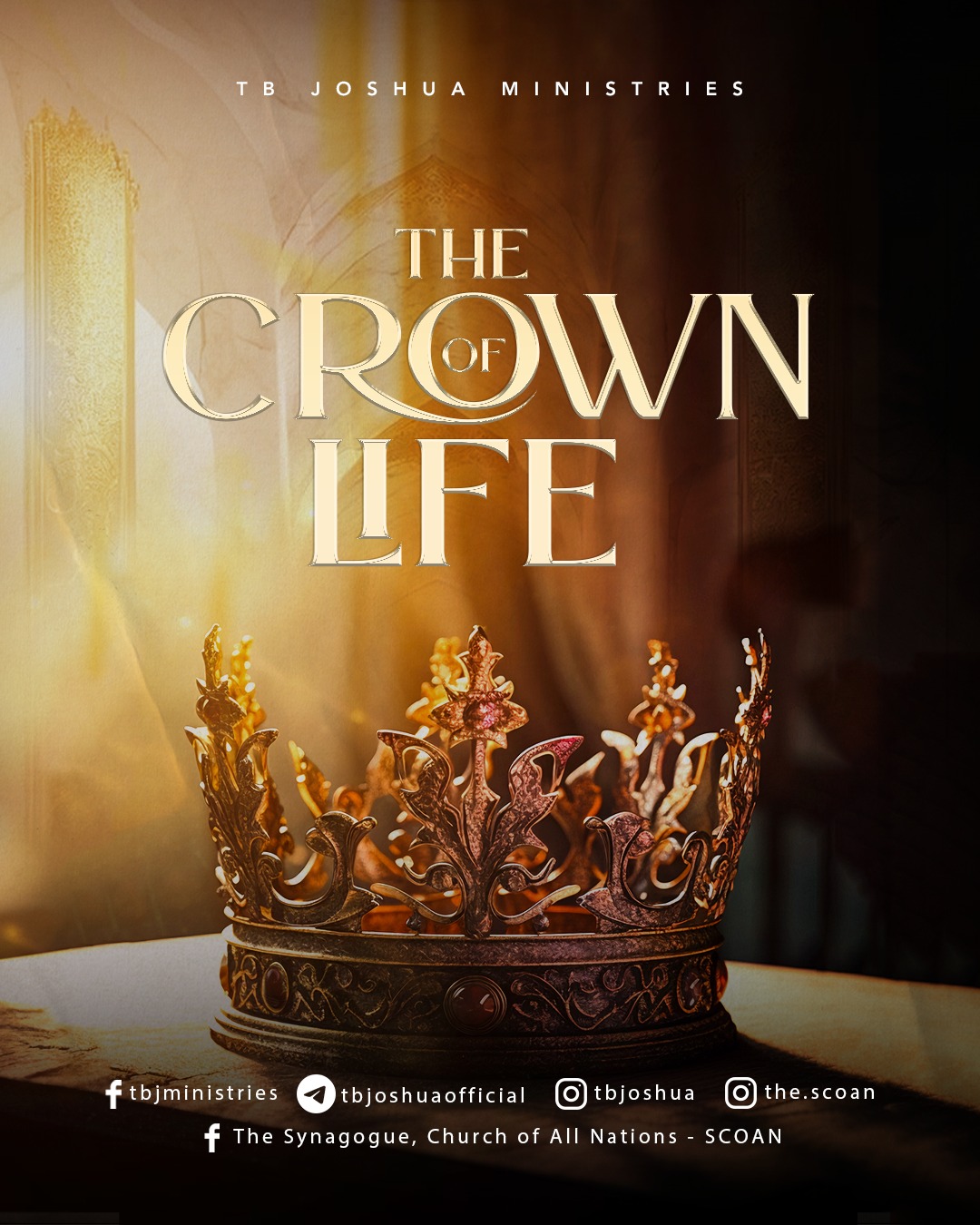THE CROWN OF LIFE - The Synagogue, Church Of All Nations - SCOAN ...