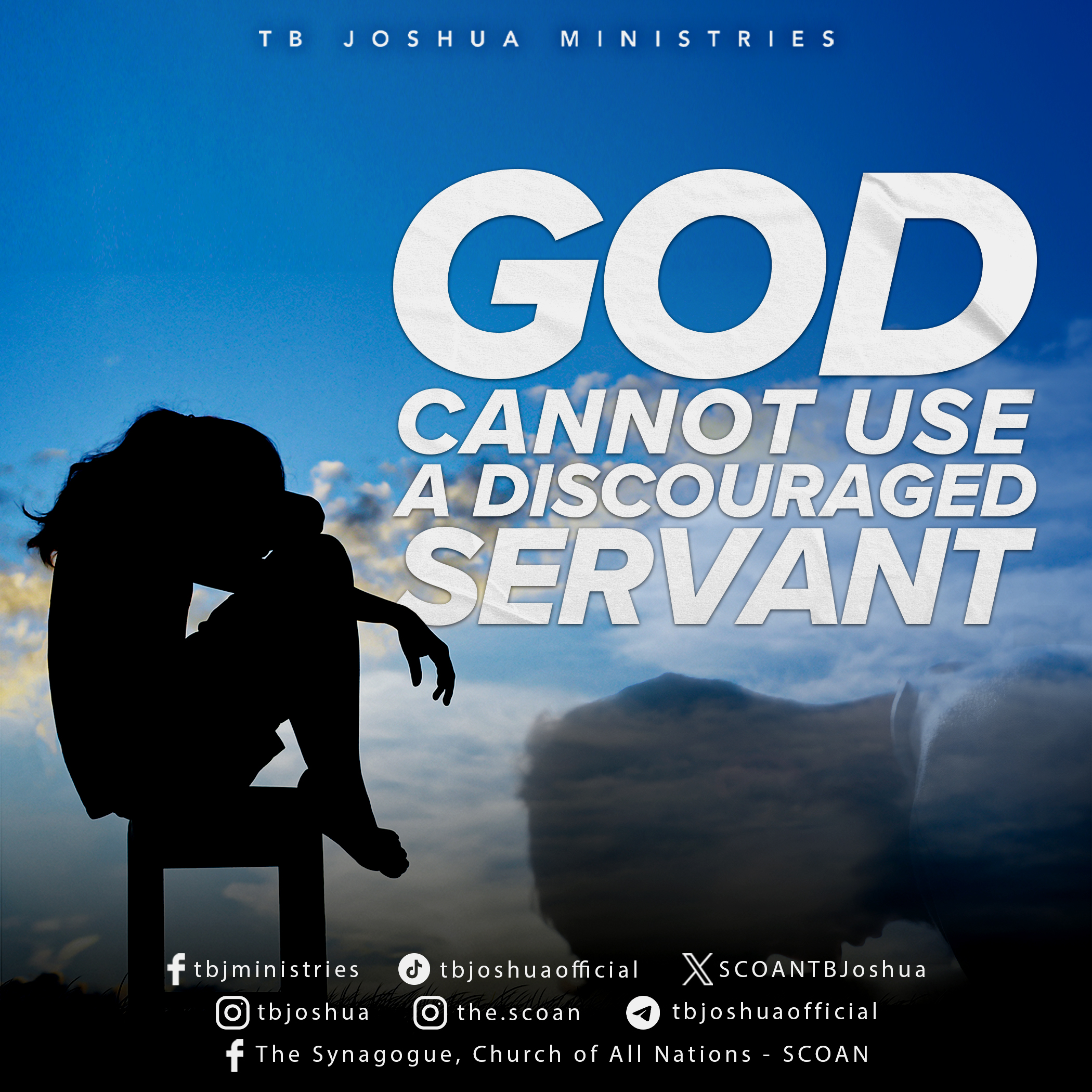GOD CANNOT USE A DISCOURAGED SERVANT - The Synagogue, Church Of All ...