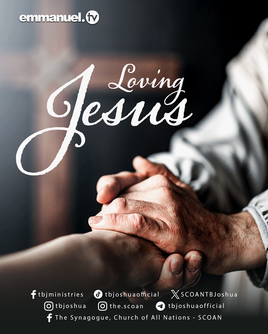 LOVING JESUS>>> - The Synagogue, Church Of All Nations - SCOAN ...