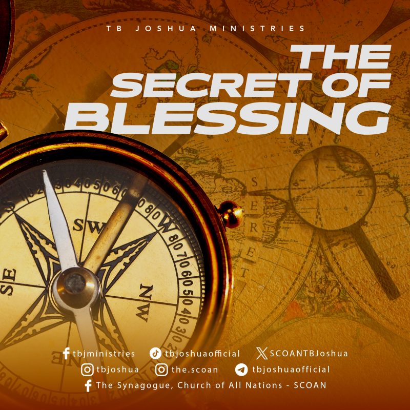 THE SECRET OF BLESSINGS - The Synagogue, Church Of All Nations - SCOAN ...